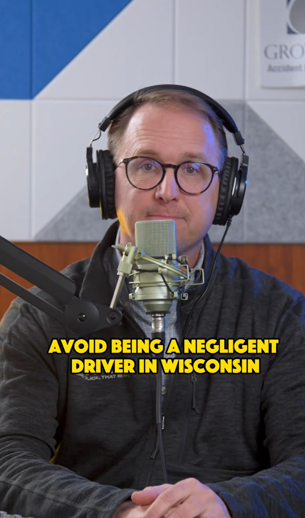 Don't be a negligent driver | Groth Law Accident Injury Attorneys
