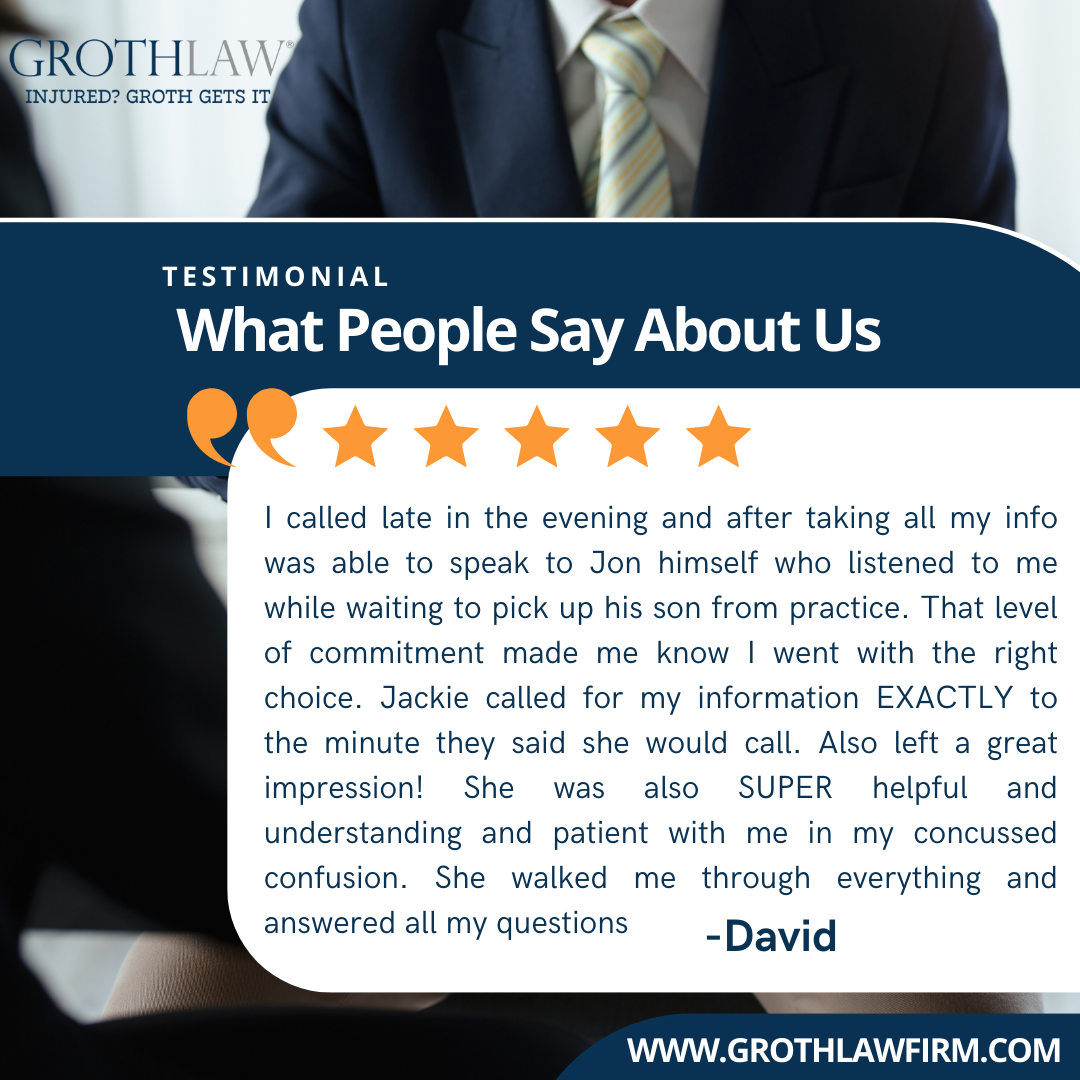 What People Say About Us | Groth Law Accident Injury Attorneys