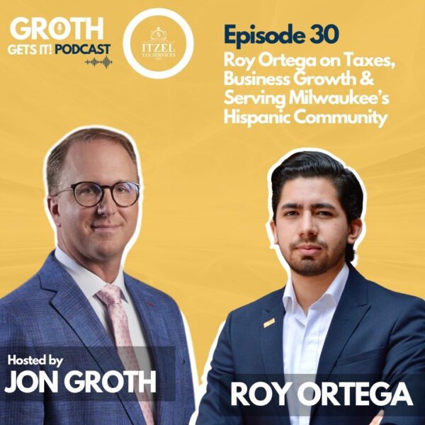 Groth Gets It Podcast: Supporting Milwaukee’s Hispanic Community with ...